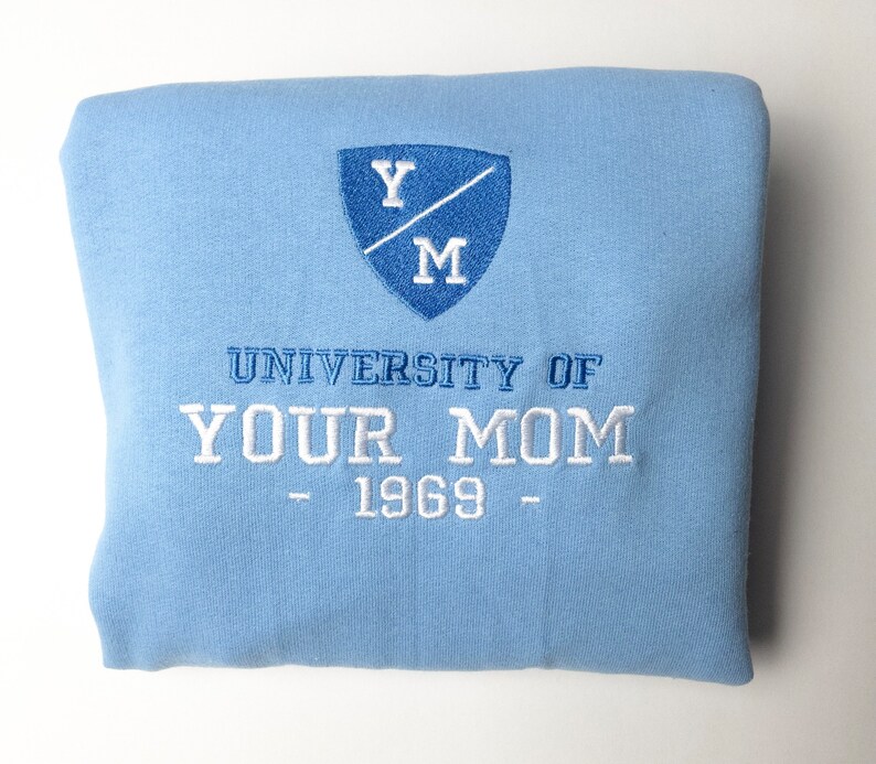 University of Your Mom Embroidered Sweatshirt Unisex | Etsy