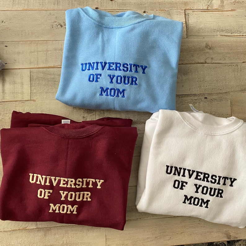 University of Your Mom Embroidered Sweatshirt Unisex - Etsy