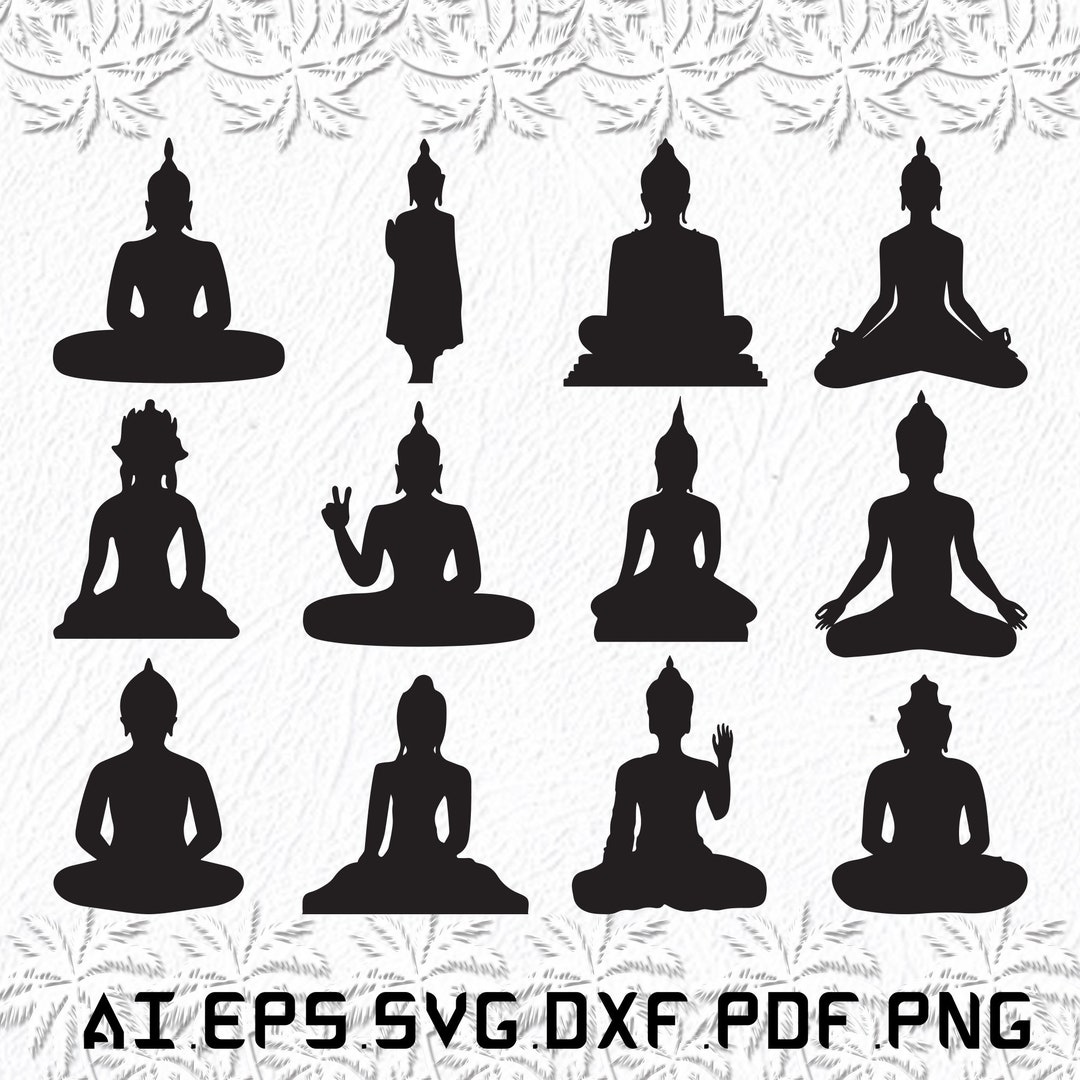 Buddha Svg, Buddhas Svg, Buddhisms Svg, Buddhism, Yoga, SVG, Ai, Pdf ...
