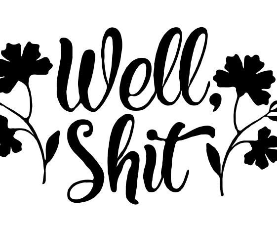 Well Shit Svg - Etsy