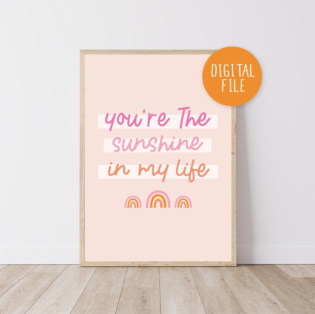 You're the Sunshine in My Life Poster Printable Digital File Digital ...