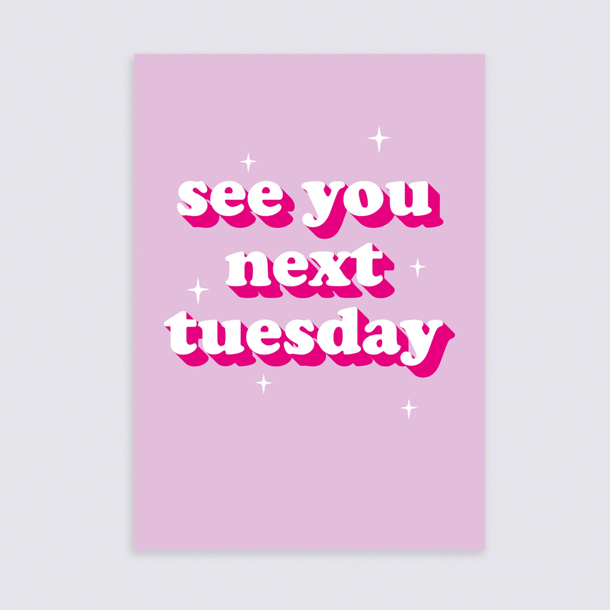 See You Next Tuesday Poster Printable Digital File Digital Download A1/A2/A3/A4 Print Quote Home ...