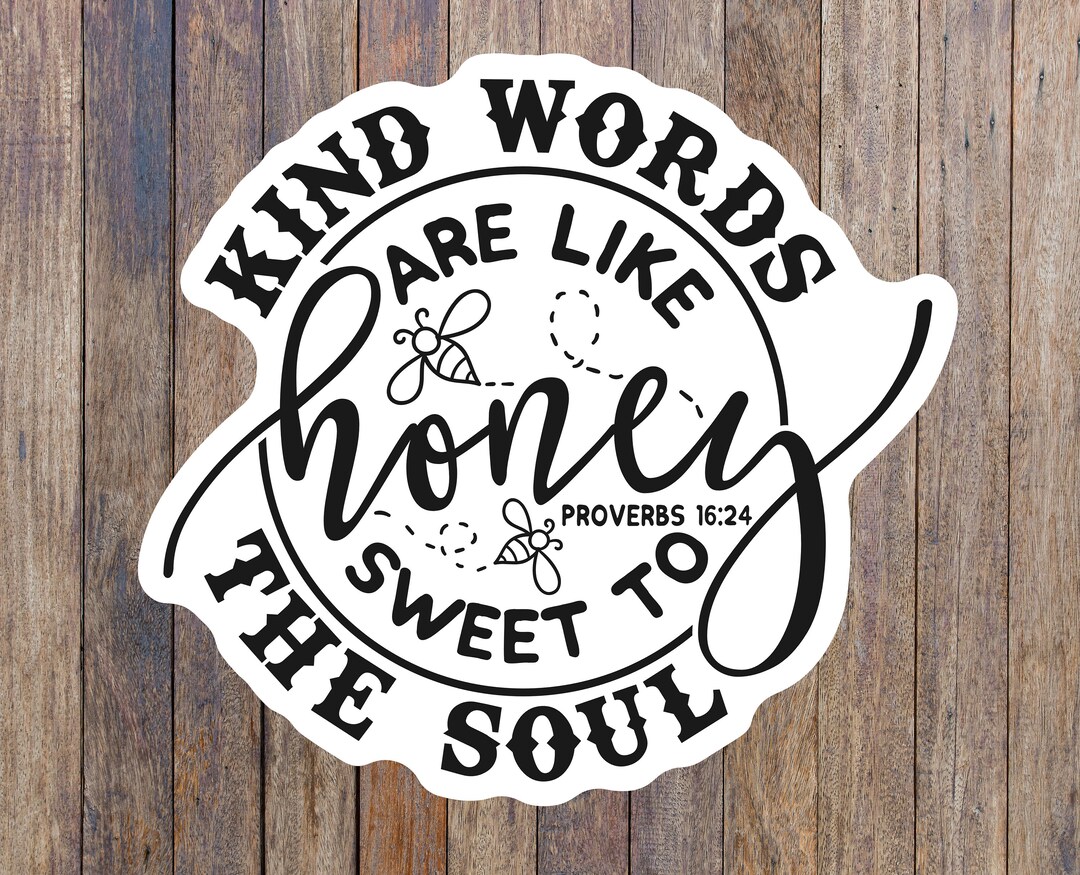 Kind Words Like Honey Sticker, Laptop Sticker, Waterproof Sticker ...