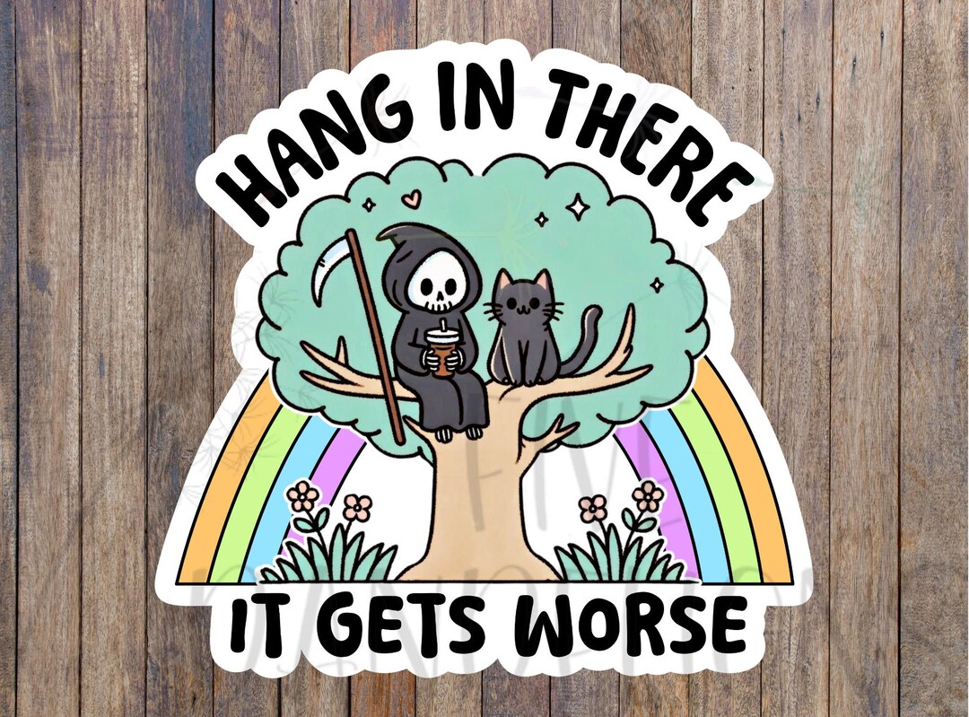 Hang in There Grim Reaper Cat Sticker: Sarcastic Humor Laptop Decal - Etsy