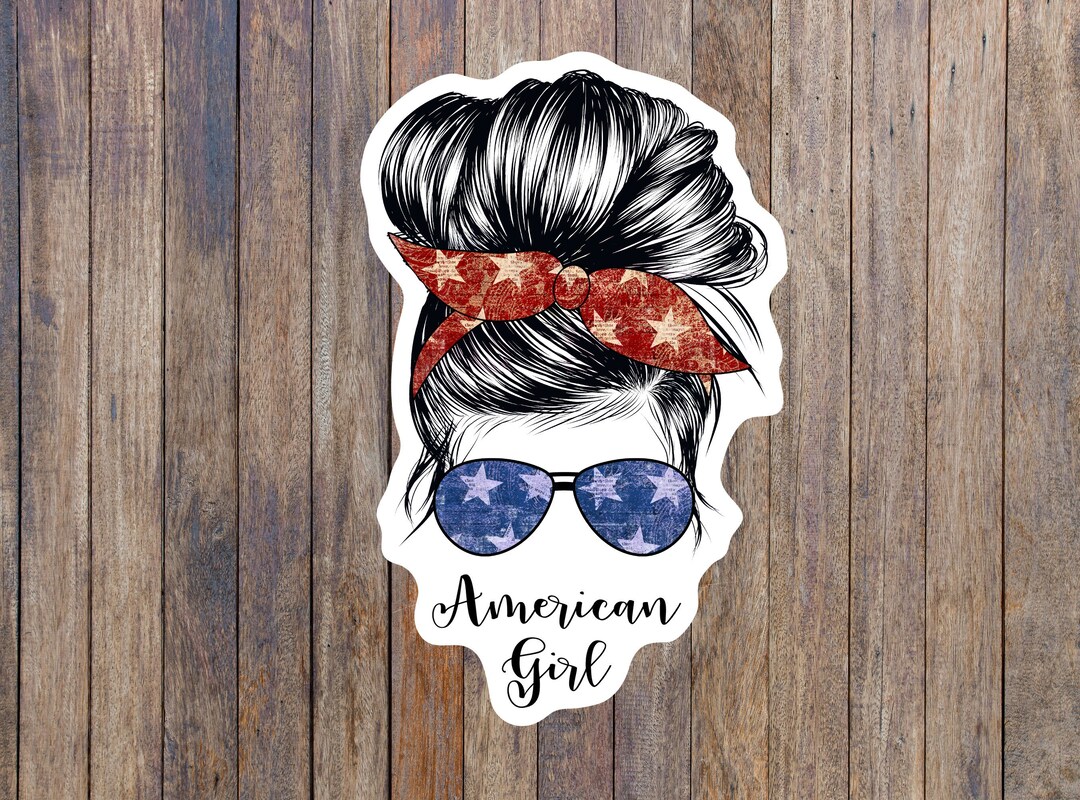 American Girl Sticker, American Girl Patriotic, Messy Bun Skull Sticker ...