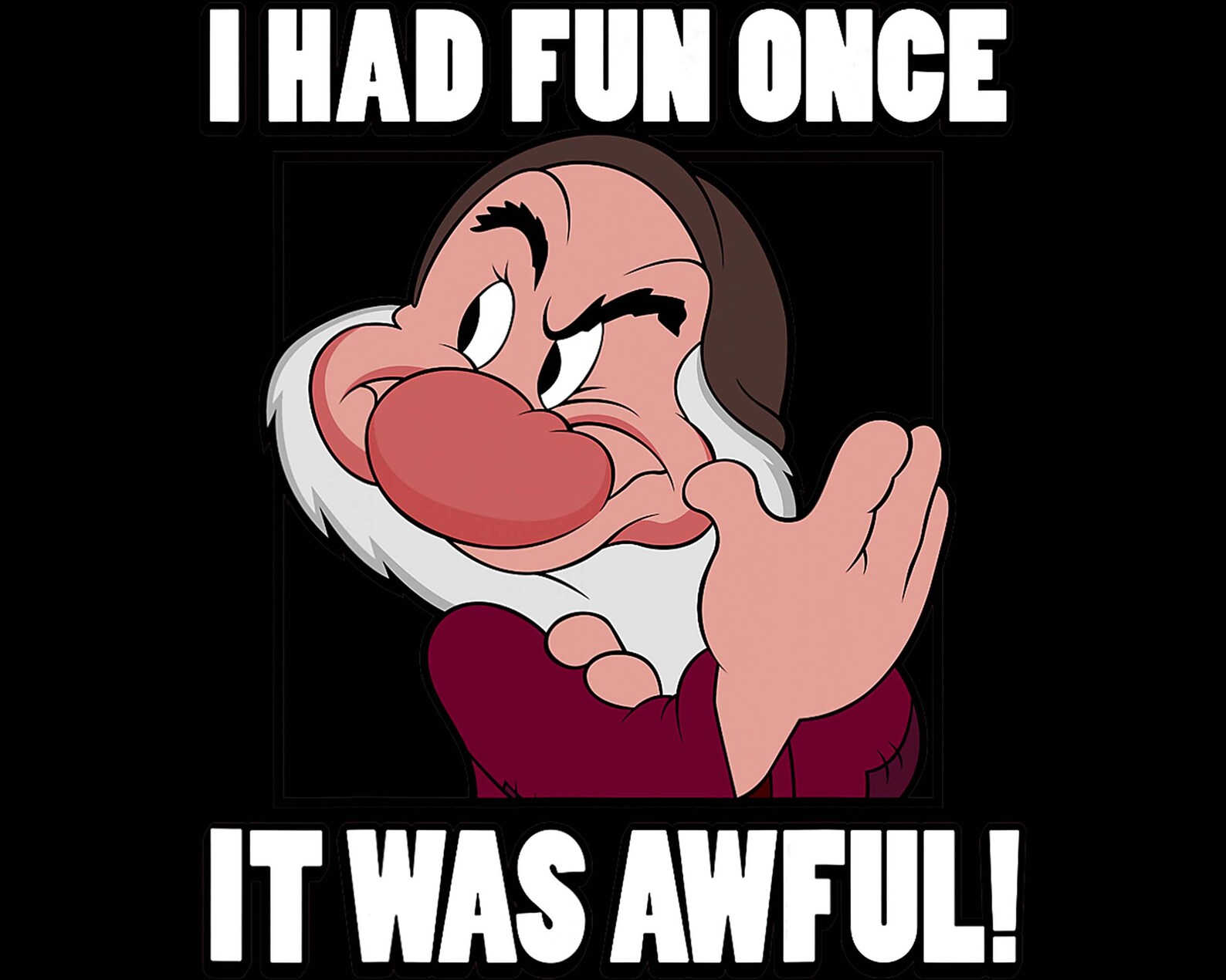 Disney Snow White Grumpy I Had Fun Once It Was Awful Poster | Etsy