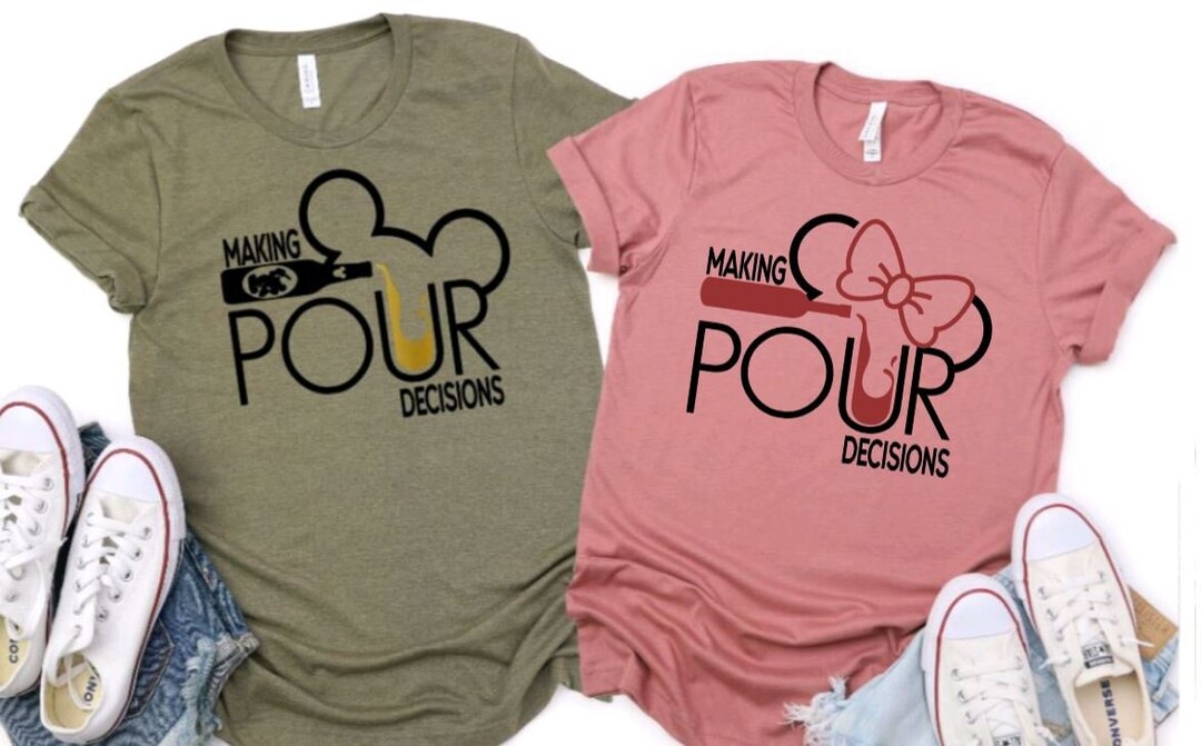 Making Pour Decisions Unisex Shirt Plain, Glitter or Foil Design/disney ...