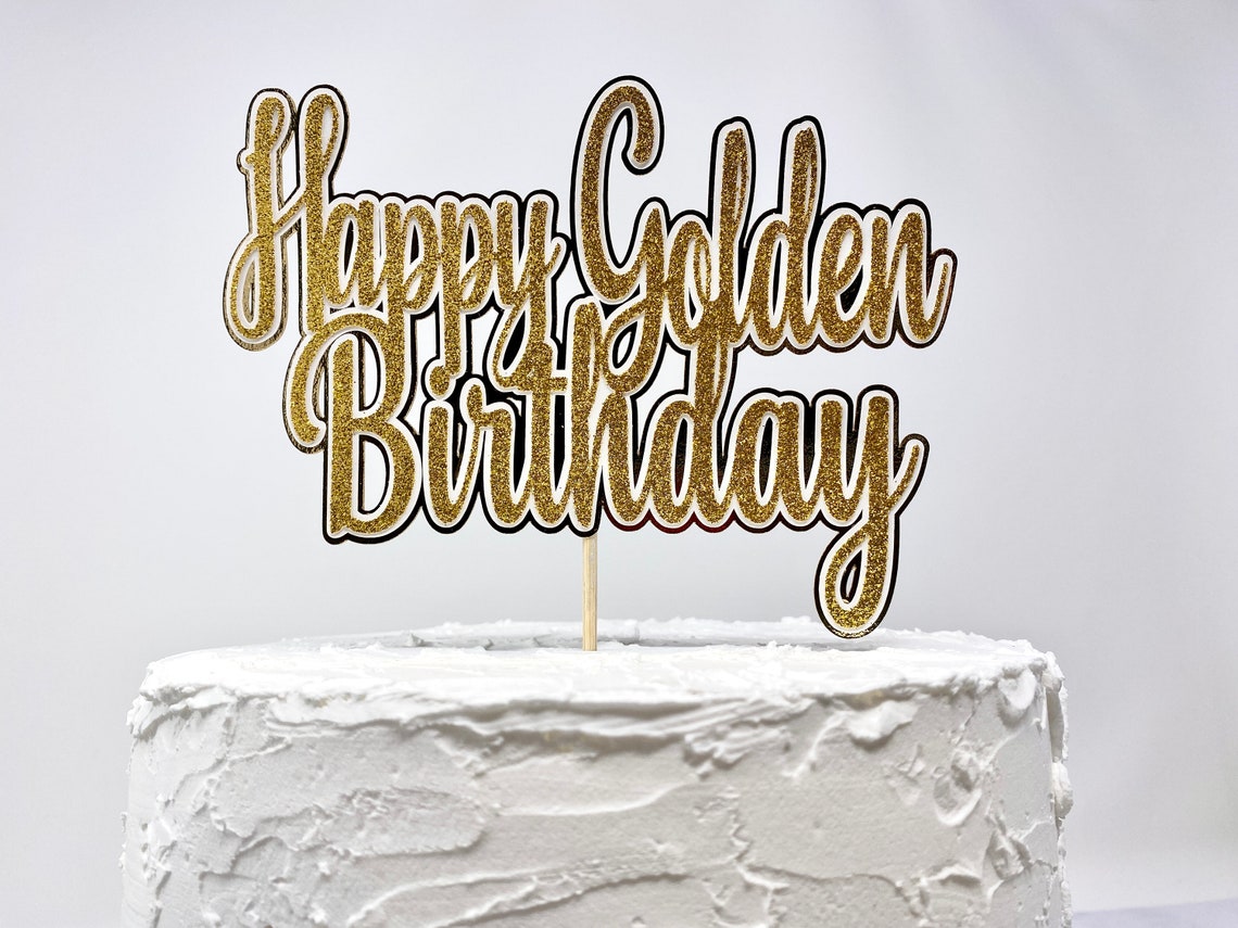 Happy Golden Birthday Cake Topper Golden Birthday Cake - Etsy