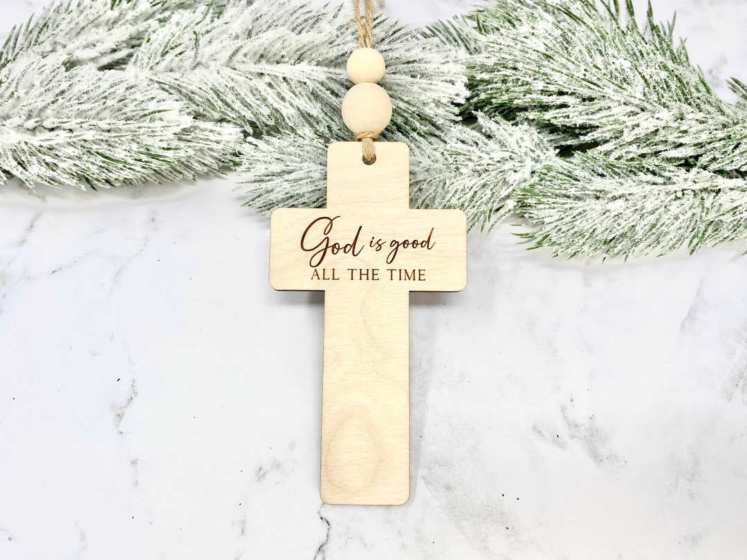 God is Good All the Time, God is Good Ornament, God is Good Cross ...