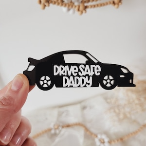 Drive Safe Daddy / Two-sided Car Hanger - Birthday, Love Gift for Dad ...