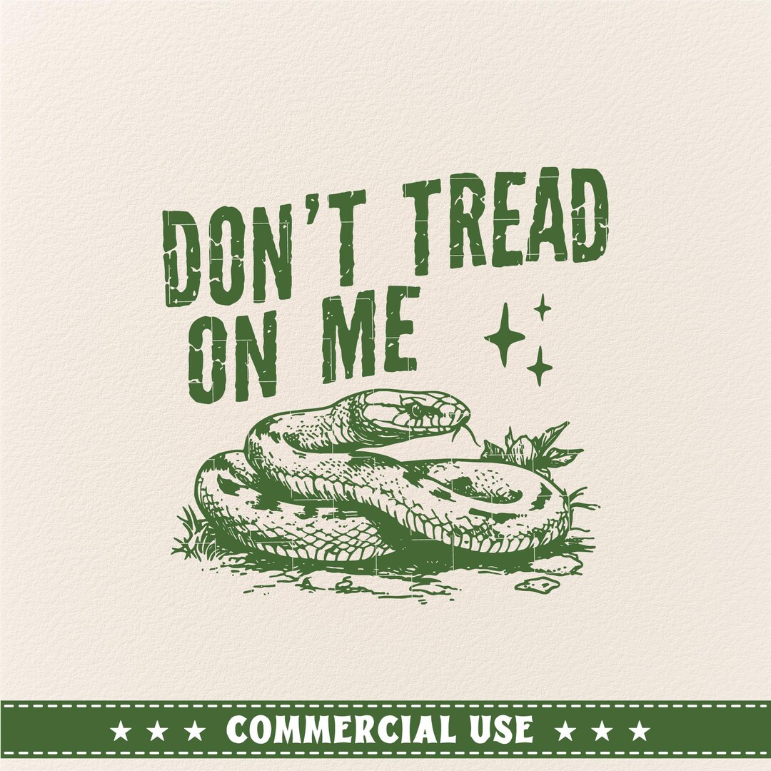 Don't Tread on Me Svg, Funny Meme Design Svg, Sarcastic Svg, Snake Svg ...