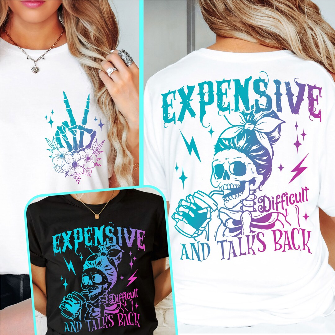 Expensive Difficult and Talks Back SVG PNG, Mom Skeleton Svg, Funny Mom ...