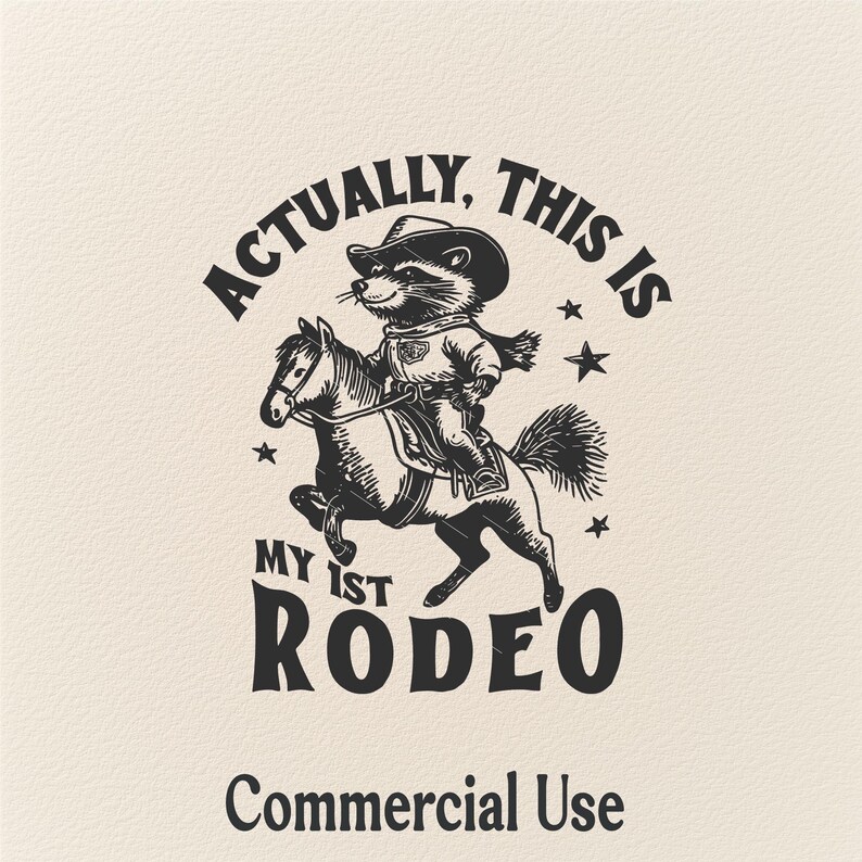 Actually, This is My 1st Rodeo Svg Png, Funny Raccoon Svg, Sarcastic ...