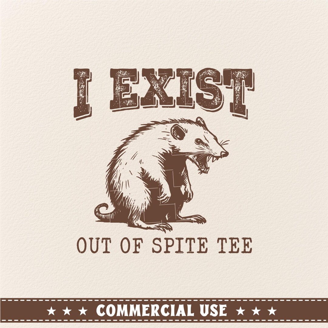 I Exist Out of Spite Tee, Funny Possum Shirt Svg, Opossum Svg, Opossum ...