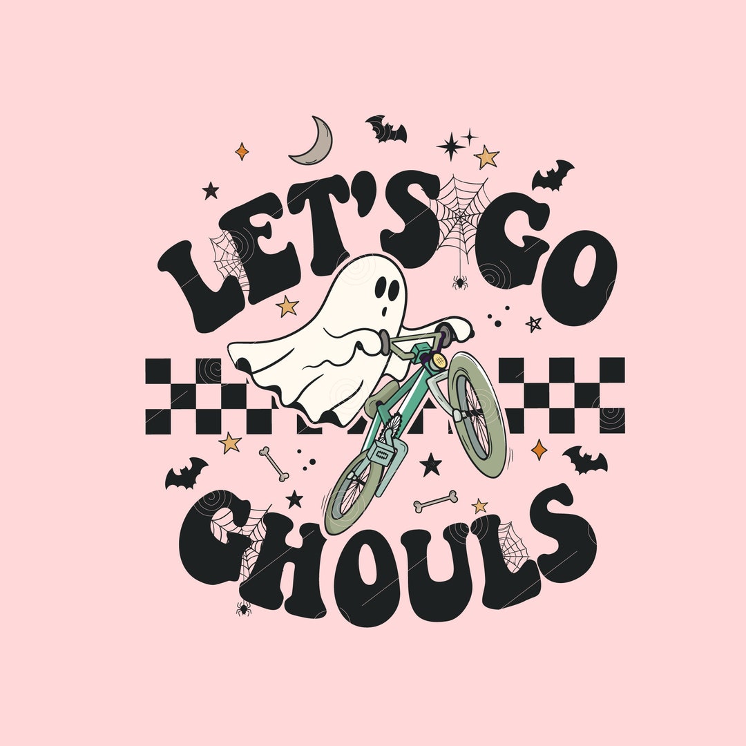 Let's Go Ghouls Halloween Png, Ghosts Bike PNG, Cute Ghost Png, Let's ...
