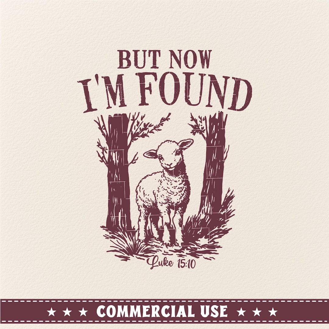 But Now I'm Found Svg Png, Bible Verse Svg for Shirt, Christian Tee ...