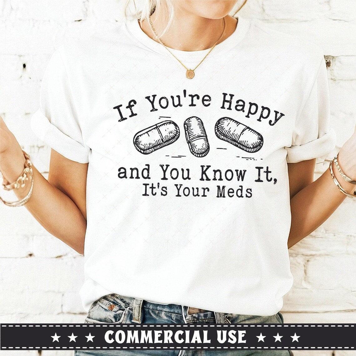 If You're Happy and You Know It It's Your Meds, Adult Homor Svg, Funny ...