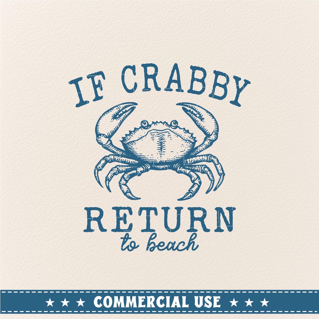 If Crabby Return to Beach, Funny Beach Svg, Crabby Svg, Crab Svg, Beach ...