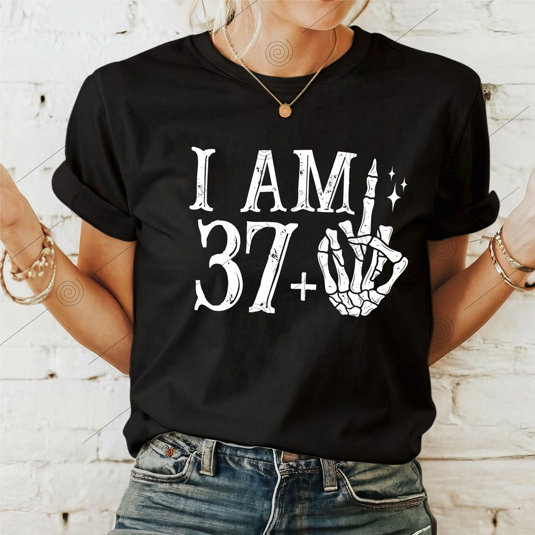 37 Plus Middle Finger SVG PNG, 38th Birthday Svg Funny, I Am 37 Plus ...
