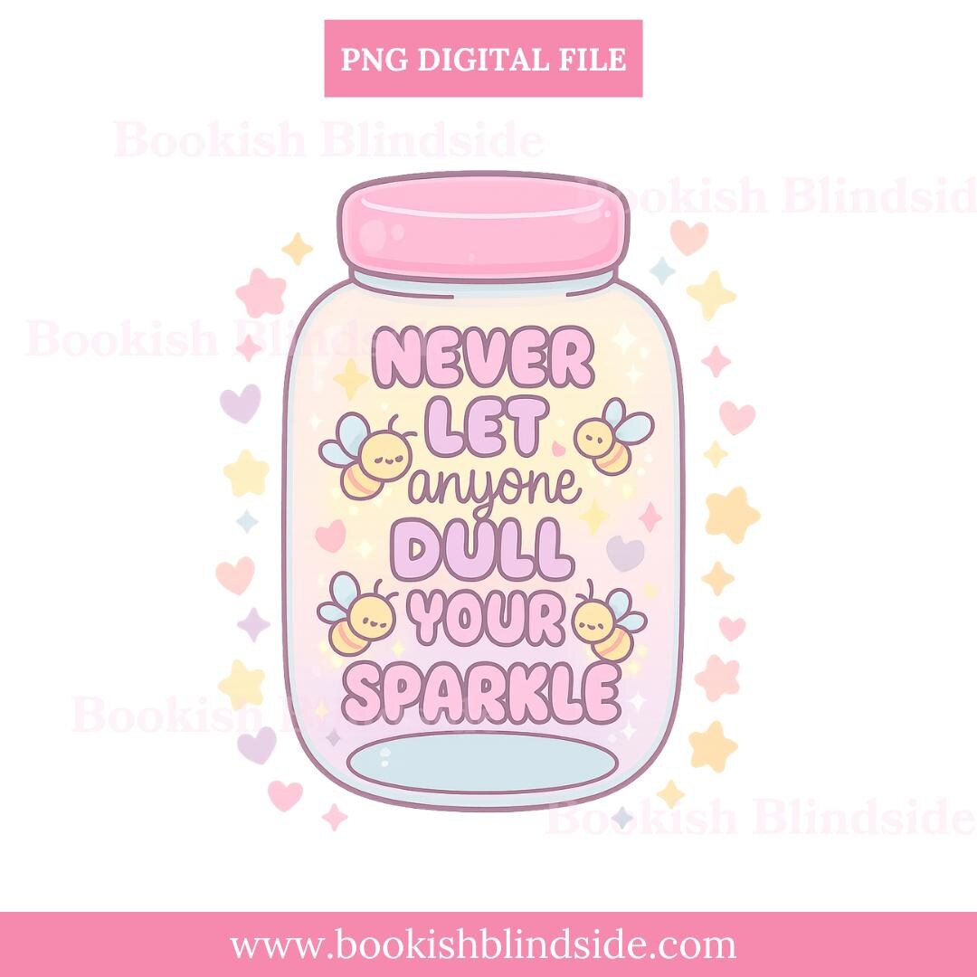 Kawaii Sparkle Quote PNG Never Let Anyone Dull Your Sparkle | Pastel ...