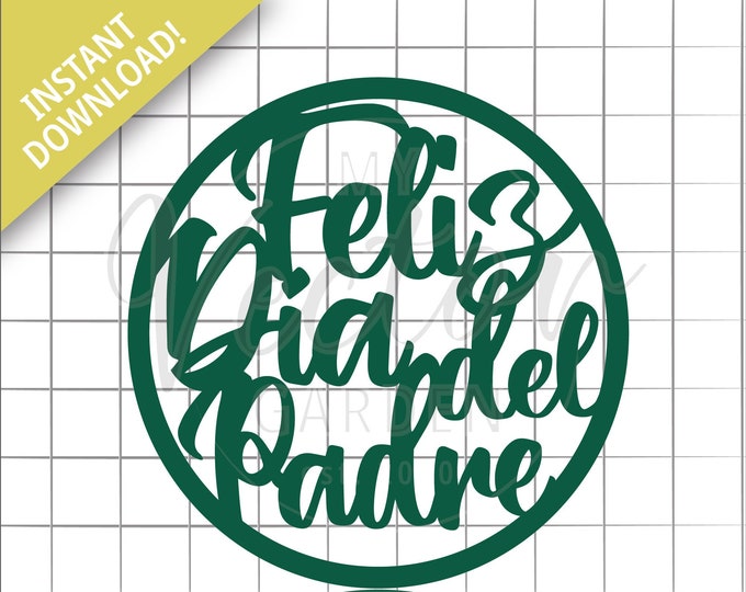 Feliz Dia Padre SVG, Feliz Dia Papa SVG, Feliz Dia Del Padre, Día de ...