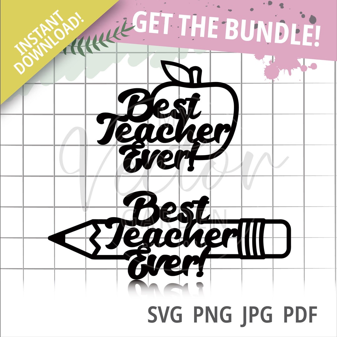 Teacher Appreciation Svg, Best Teacher Ever Svg Cake Topper Svg Teacher ...
