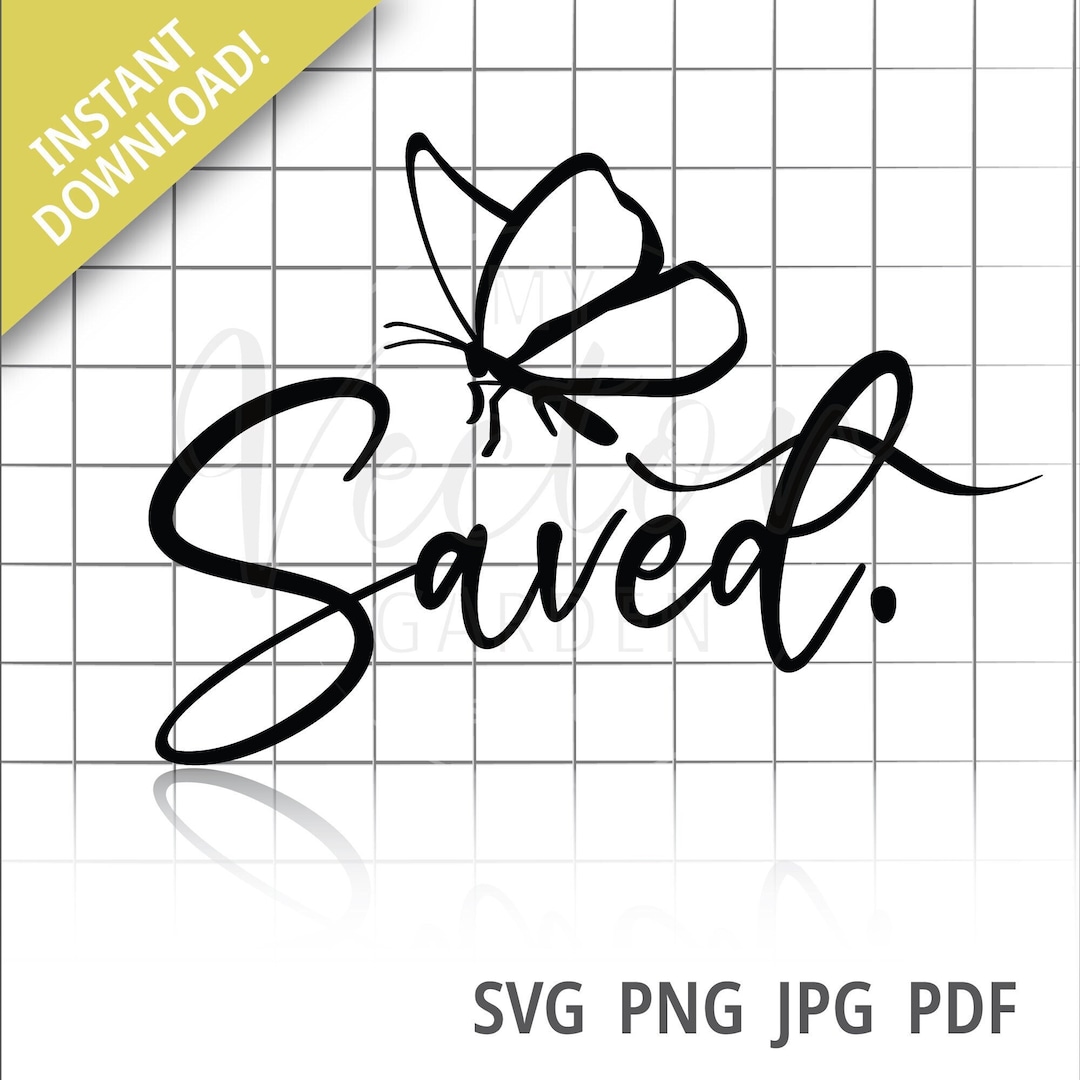 Saved Svg, Christian Saying Svg Religious Svg File for Cricut Jesus ...