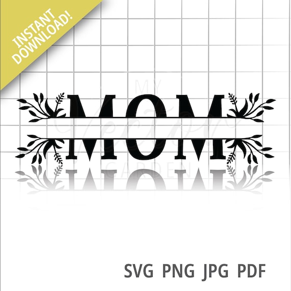 Split Mom Svg Floral Mom Svg Png Mom Split Monogram Svg Mom Etsy