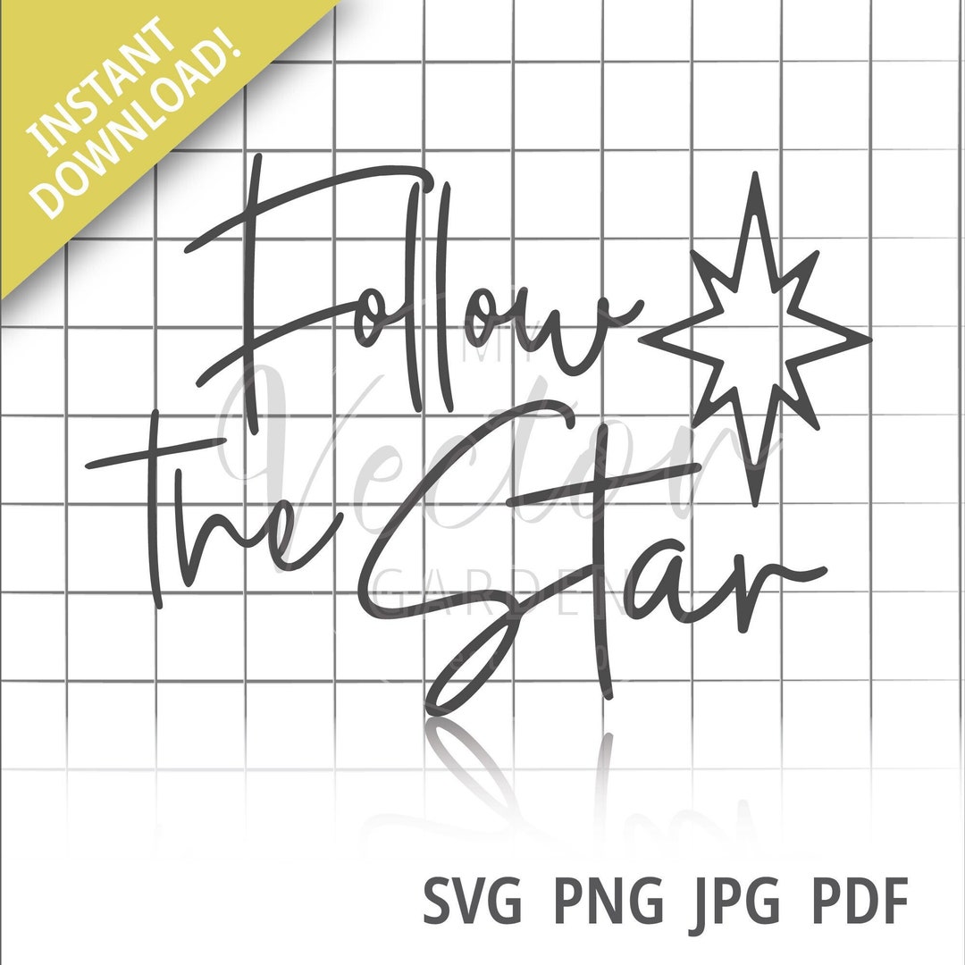 Follow the Star Svg, Christmas Star Svg Star of Bethlehem Svg Nativity ...