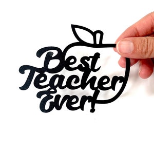 Teacher Appreciation Svg, Best Teacher Ever Svg Cake Topper Svg Teacher ...