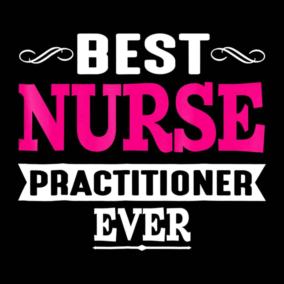Best Nurse Practitioner Ever Funny Nursing Png Design Nurse | Etsy