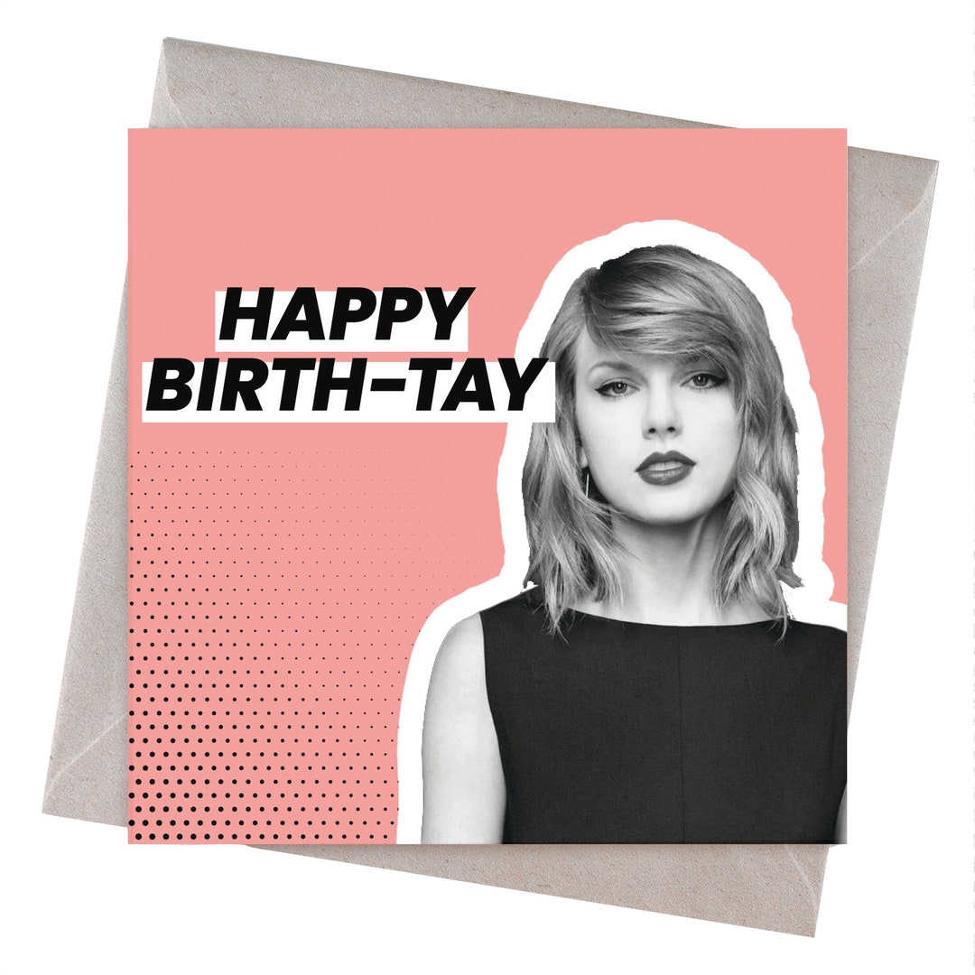 Taylor Swift Happy Birthtay Birthday Card Funny Birthday - Etsy