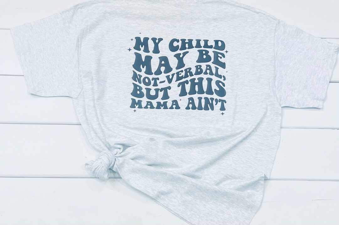 Non-verbal Mom Tee/not-verbal/momma Dont Play/apraxia Tee/autism ...