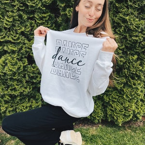 Dance Sweatshirt, Dance, Dancer Sweatshirt, Gift for Friend, Gift for ...