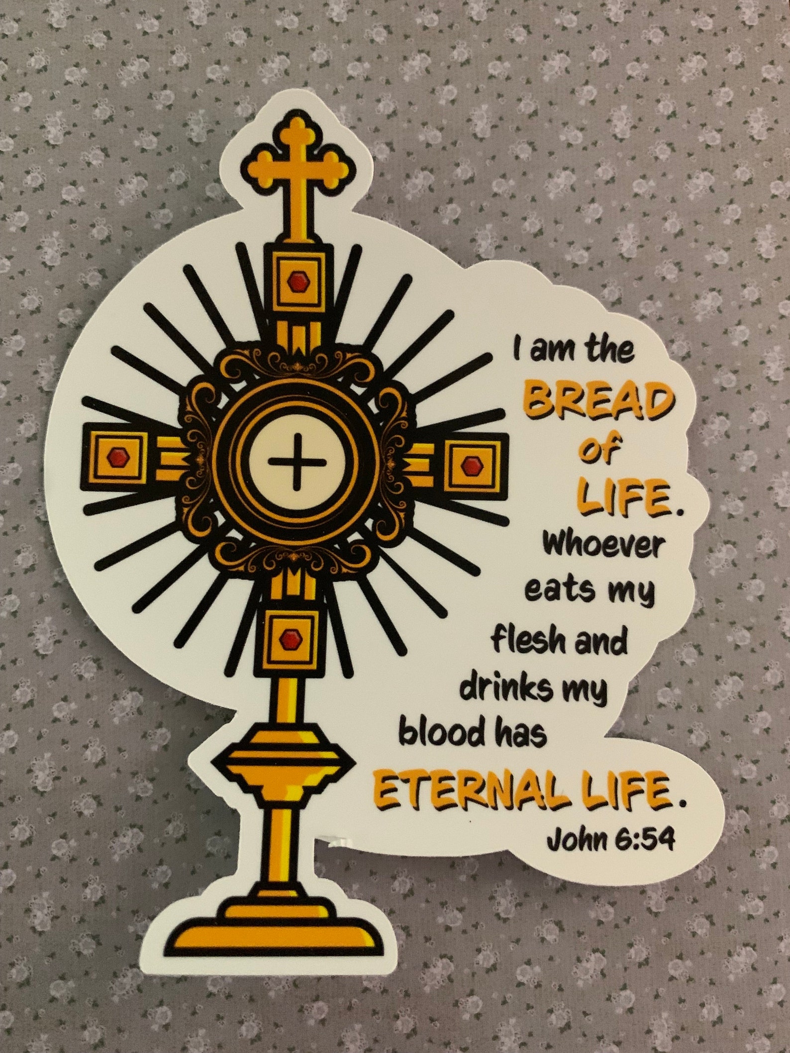 Holy Eucharist Monstrance Vinyl Die-cut Sticker | John 6:54 "i Am the ...
