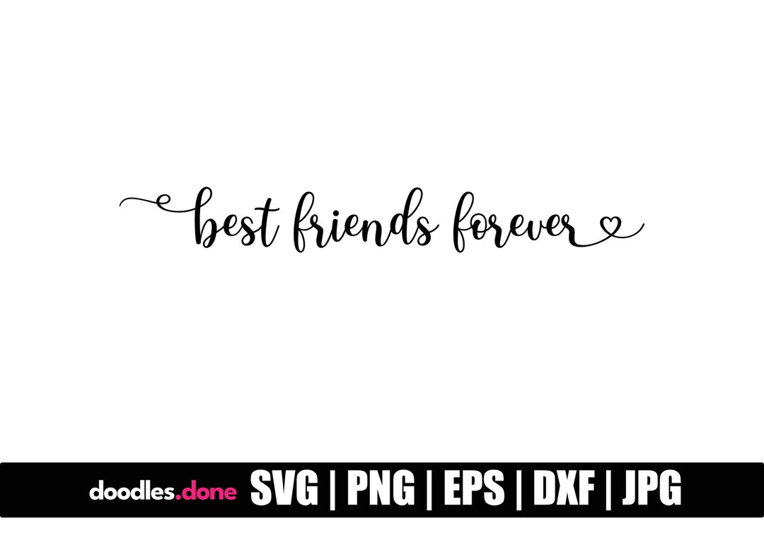 Best Friends Forever Svg File Best Friends Clip Art Best Friends Vector