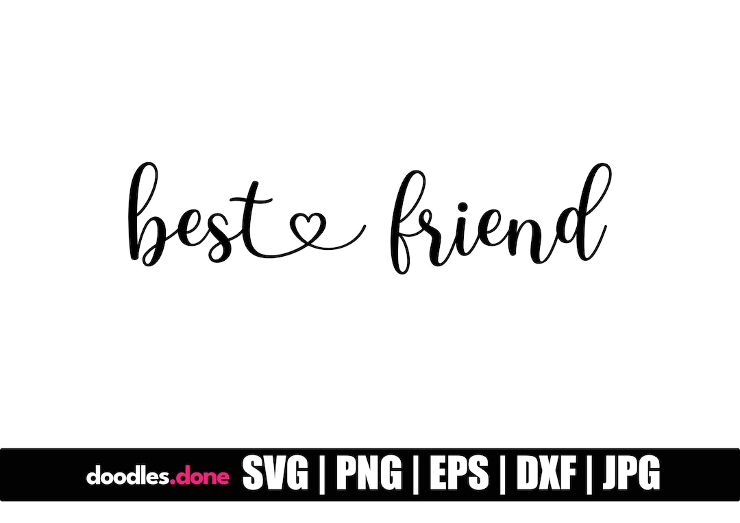 Best Friend SVG File | Best Friend Clip Art | Best Friend Vector | Best ...