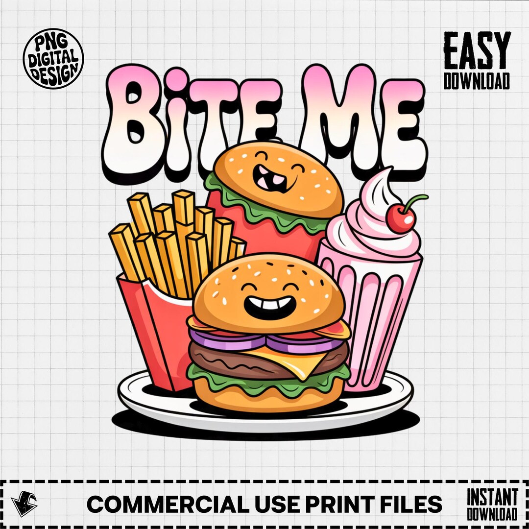 Sarcastic PNG - Bite Me Burger Fries Milkshake Digital Download, Cute ...