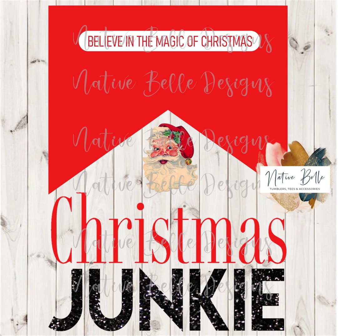 Christmas Junkie - Sublimation - PNG - Christmas - Vintage Santa ...