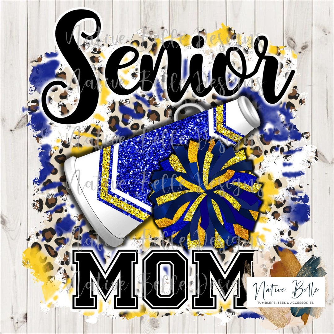 Senior Mom Cheer,royal Blue and Yellow,sublimation,digital Download ...