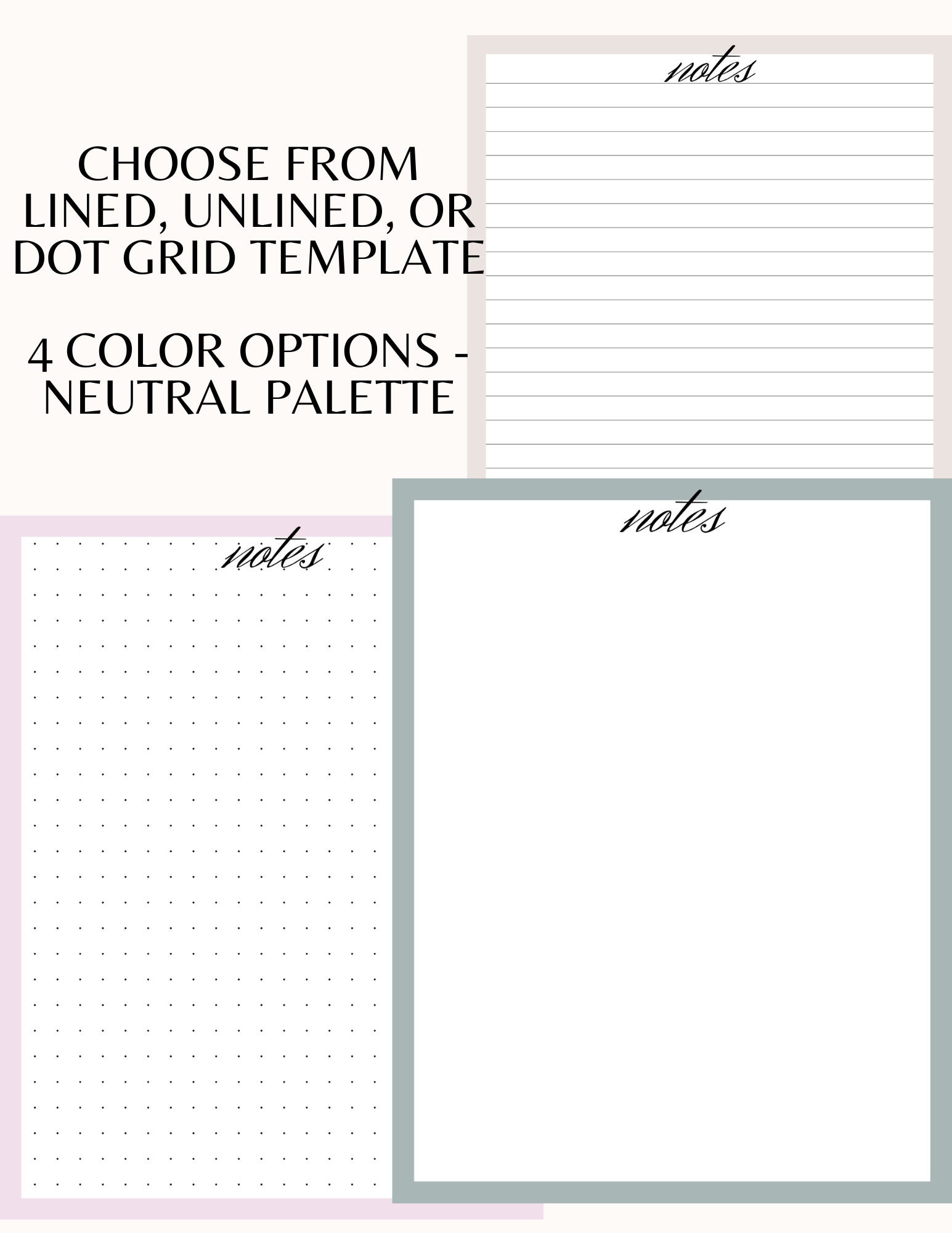 Printable Notes Pages 8.5x11 Neutral Colors - Lined, Unlined, Dot Grid ...