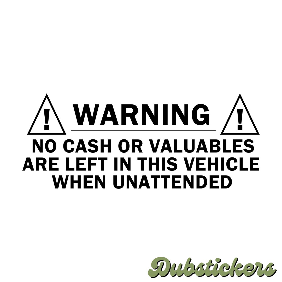 Warning No Valuables Left Decal Vinyl Waterpoof Sticker Car - Etsy
