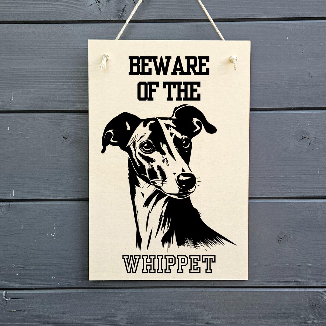 Beware of the Whippet Wooden Sign Caution Dog Sign Wooden Plaque Dog ...