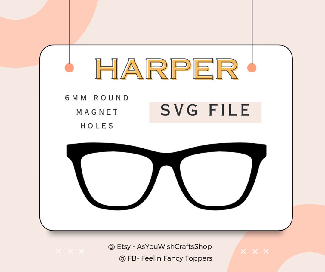 Harper, Pair Eyewear Compatible, Frames, Topper, SVG, Digital Download ...