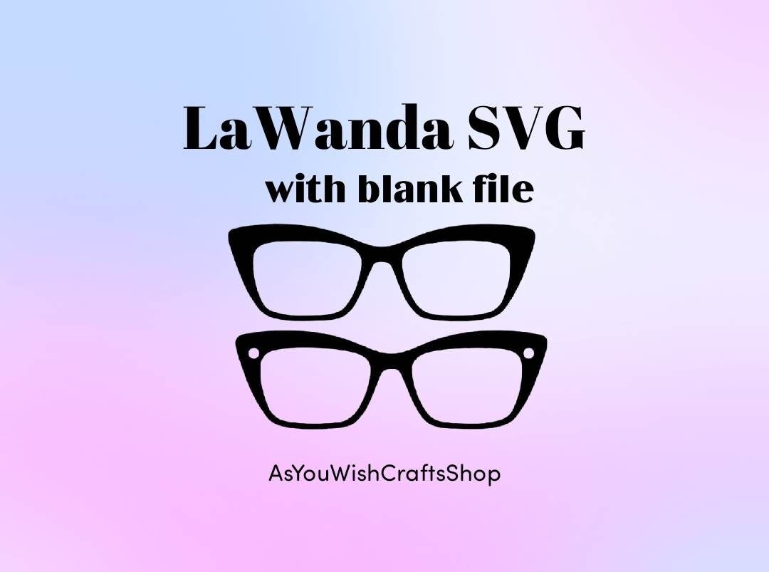 Lawanda, Larkin, Pair Eyewear Compatible, Topper, SVG, Digital Download ...