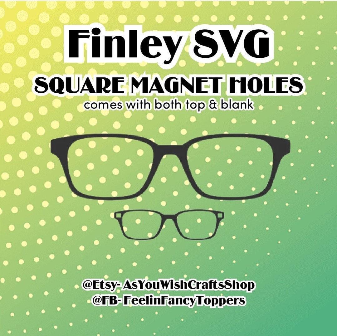Finley, Pair Eyewear Compatible, Square Magnet, Topper, SVG, Digital ...
