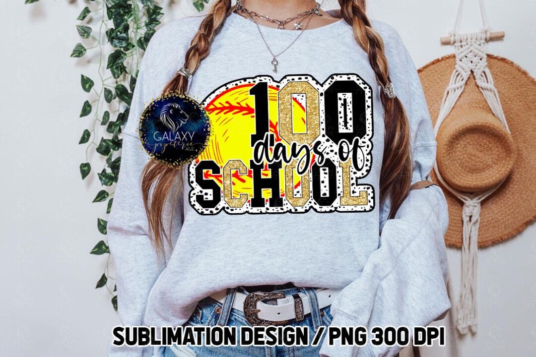 100 Days of School Sublimation Design, Softball 100 Days of School ...
