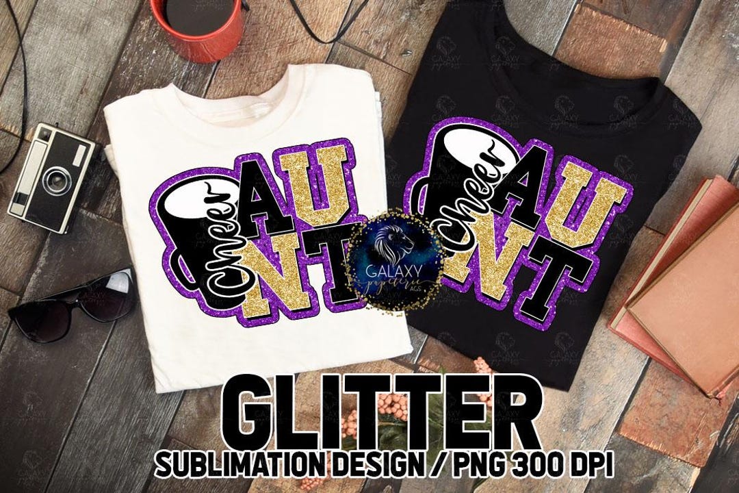 GLITTER Cheer Aunt Sublimation Design, Cheerleader Aunt Sublimation ...