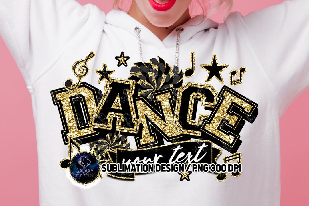 Dance Glitter Sublimation, Dance Sublimation Design, Dance Sublimation ...