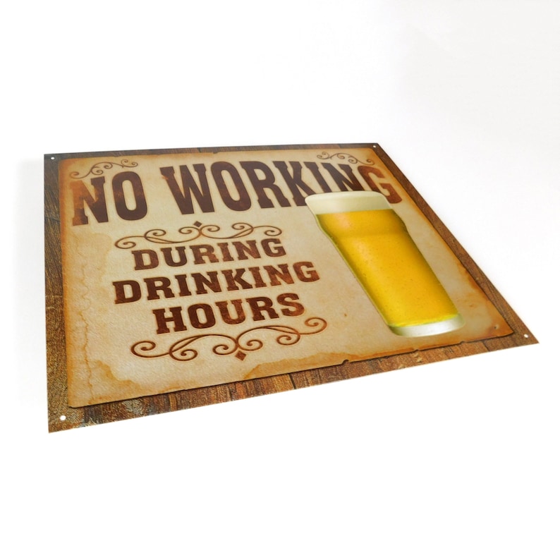 16" No Working During Drinking Hours Beer Tin Metal Sign - SIGNBOX ...